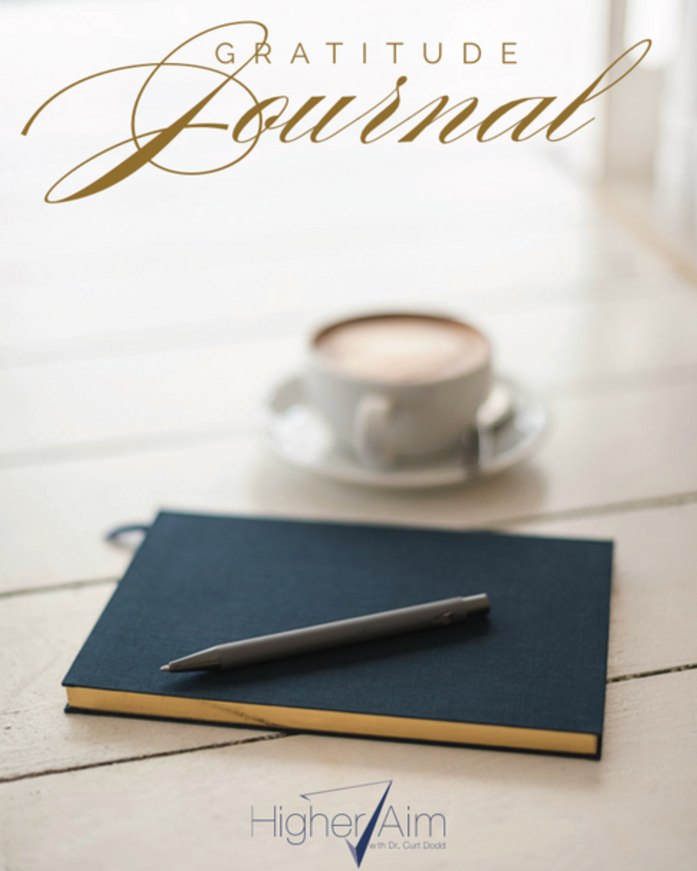 Gratitude Journal – Higher Aim with Dr. Curt Dodd Online Store