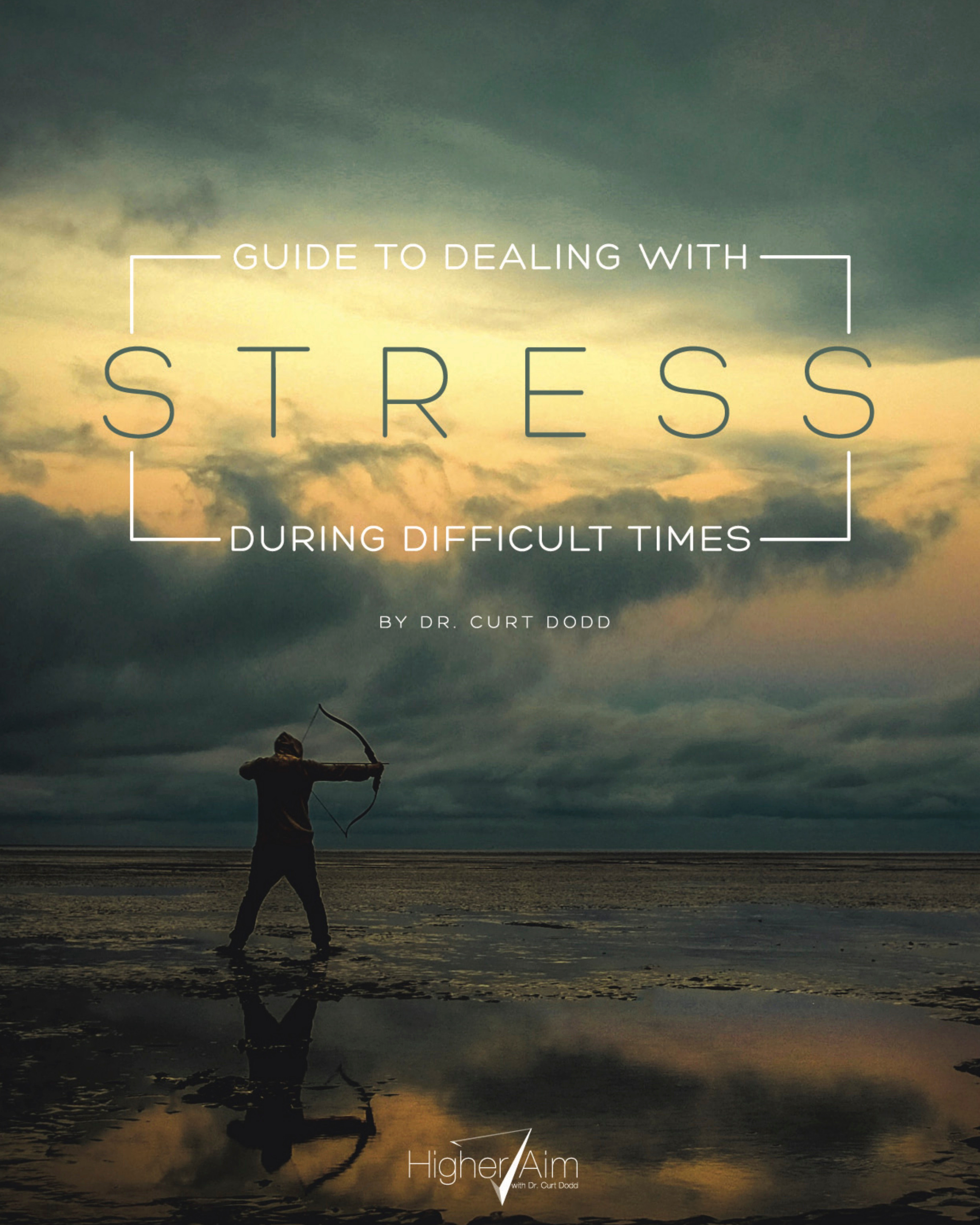 Stress Guide Digital Download – Higher Aim with Dr. Curt Dodd Online Store
